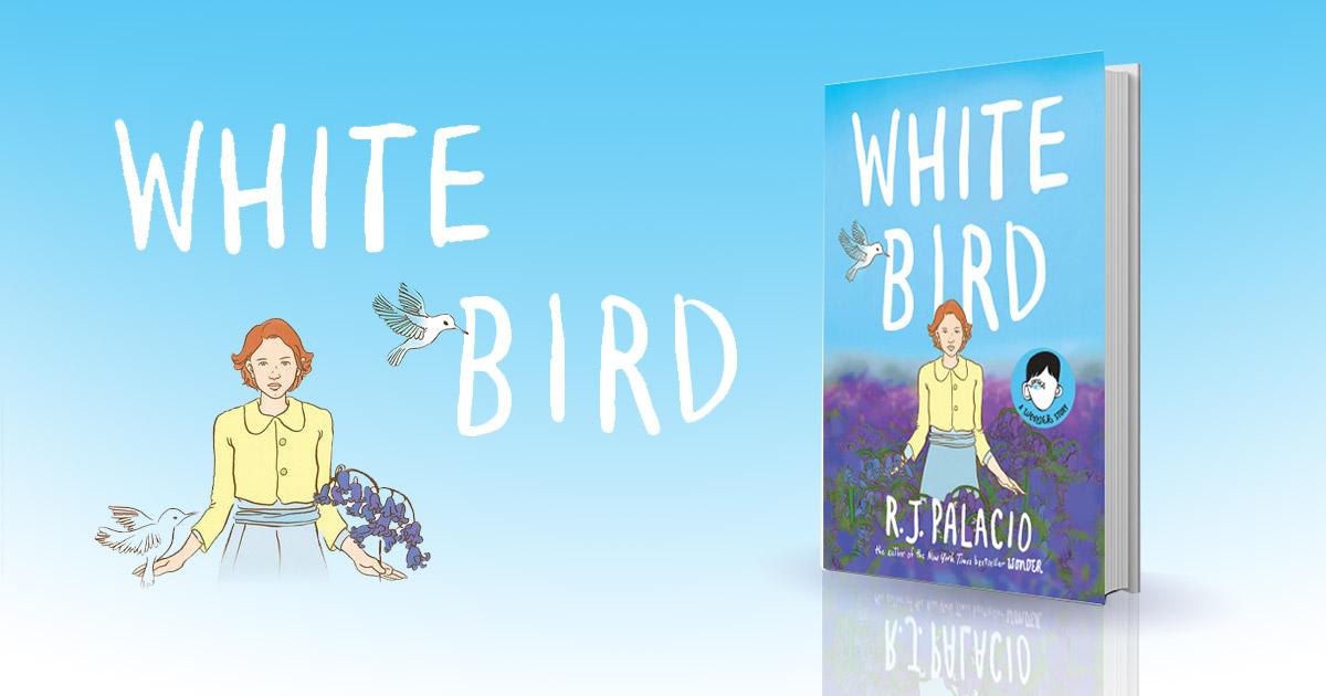 White Bird A Wonder Story